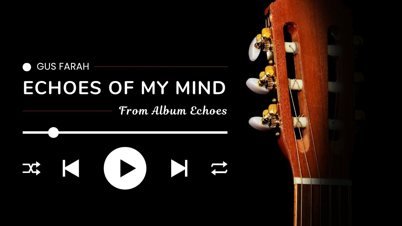 Gus Farah Echoes Of My Mind Original - YouTube