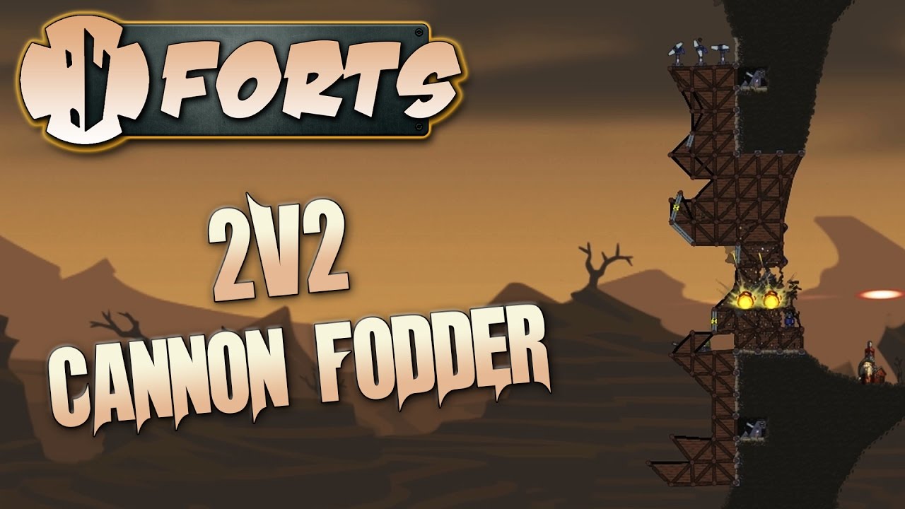 Forts Multiplayer 2v2 Gameplay Pillars Of Doom, Cannon Fodder - YouTube