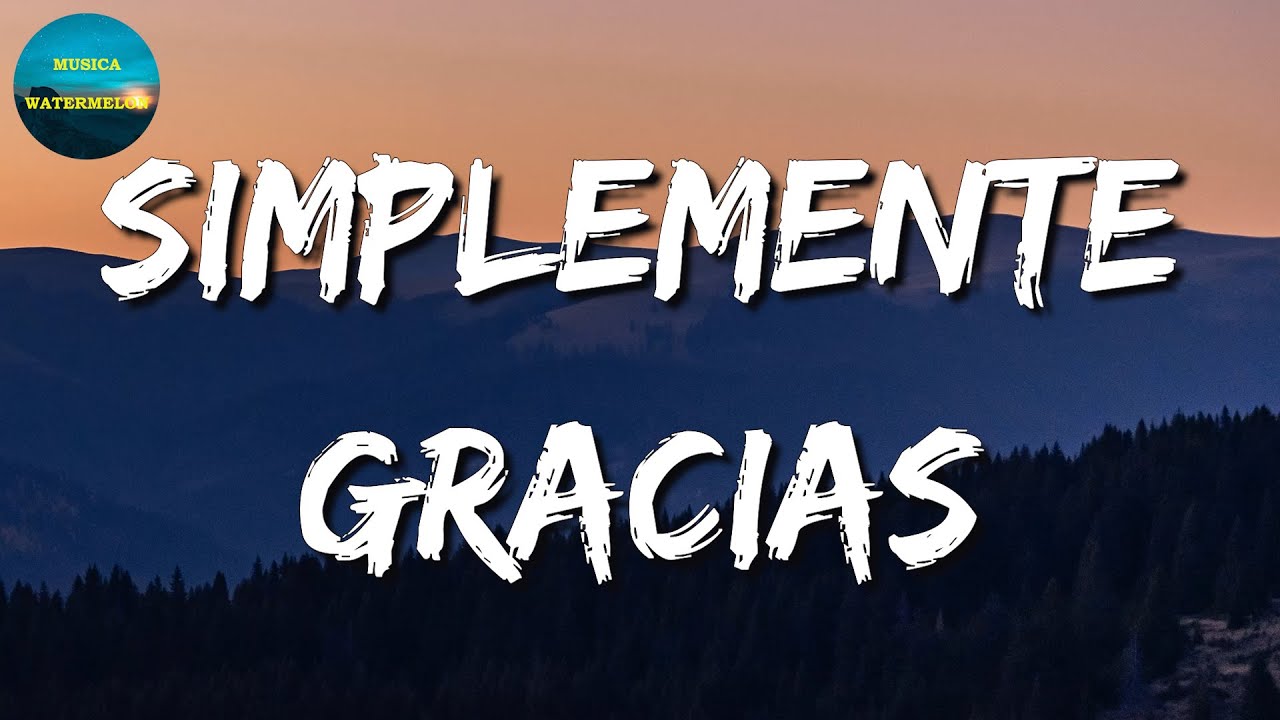 🎶🎶 [Banda Romántica] Calibre 50 - Simplemente Gracias || Carin Leon, La Adictiva (Mix Letra ...