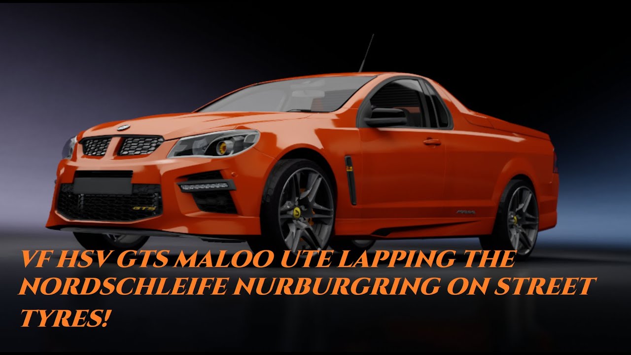 Assetto Corsa on PC. HSV VF GTS MALOO UTE STREET TYRES Nordschleife ...