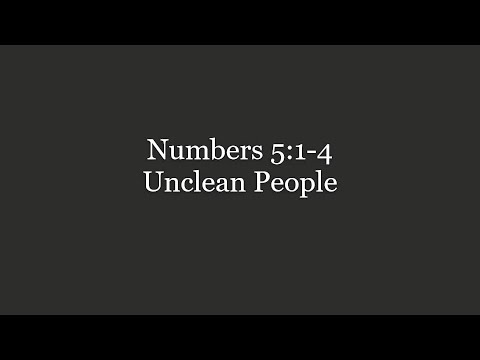 061 Numbers 5:1-4 Unclean People - YouTube