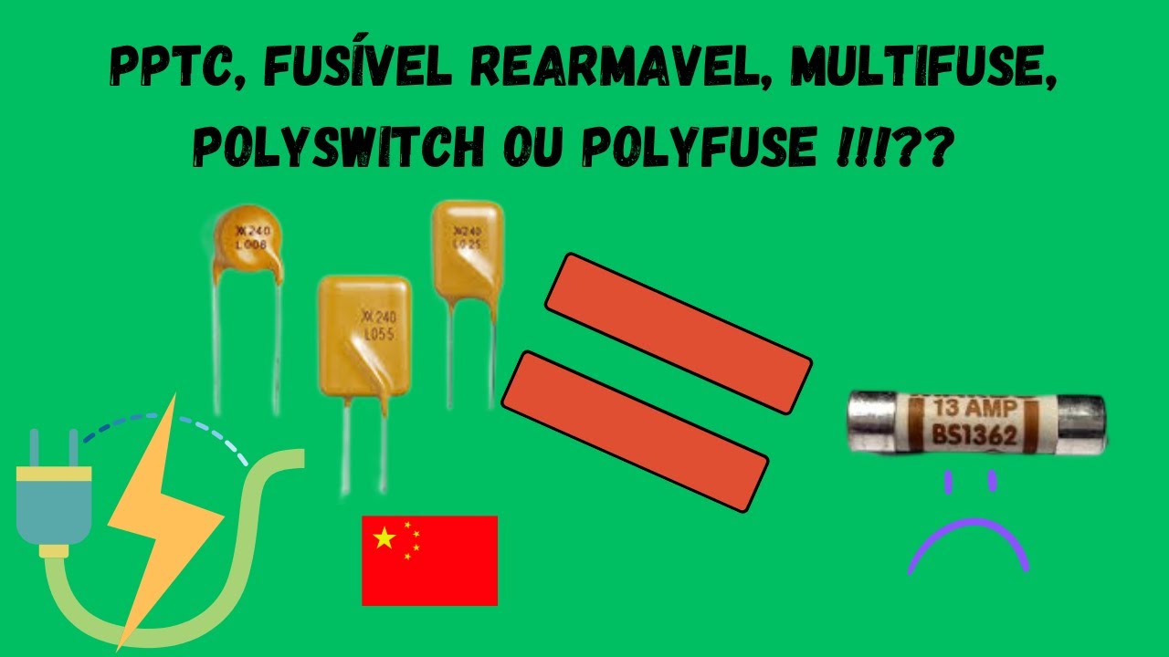 Fusível resetavel, rearmável, PPTC, Multifuse, Polyswitch ou Polyfuse, mas não é PTC!! - YouTube