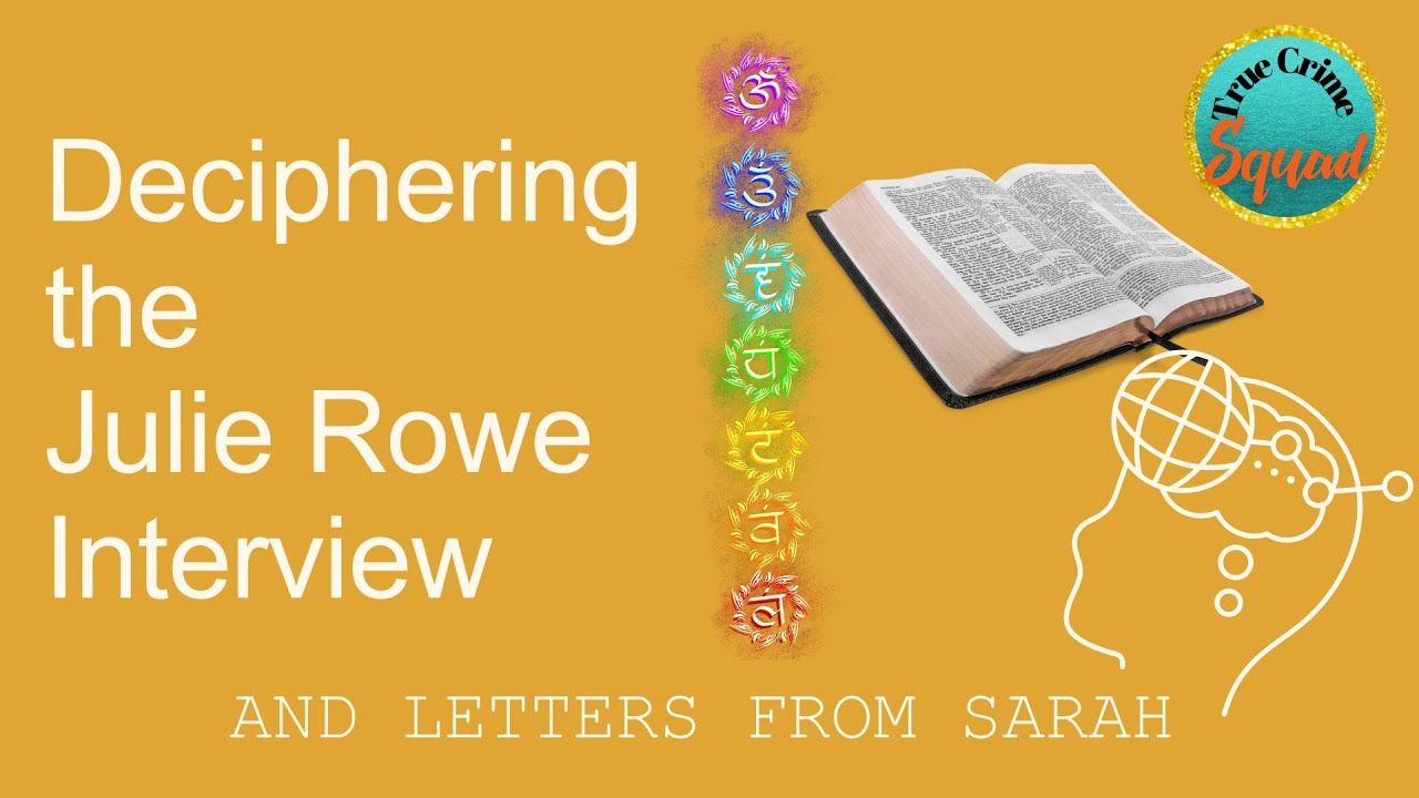 Tuesday Live: Deciphering the Julie Rowe Interview, Letters from Sarah ...