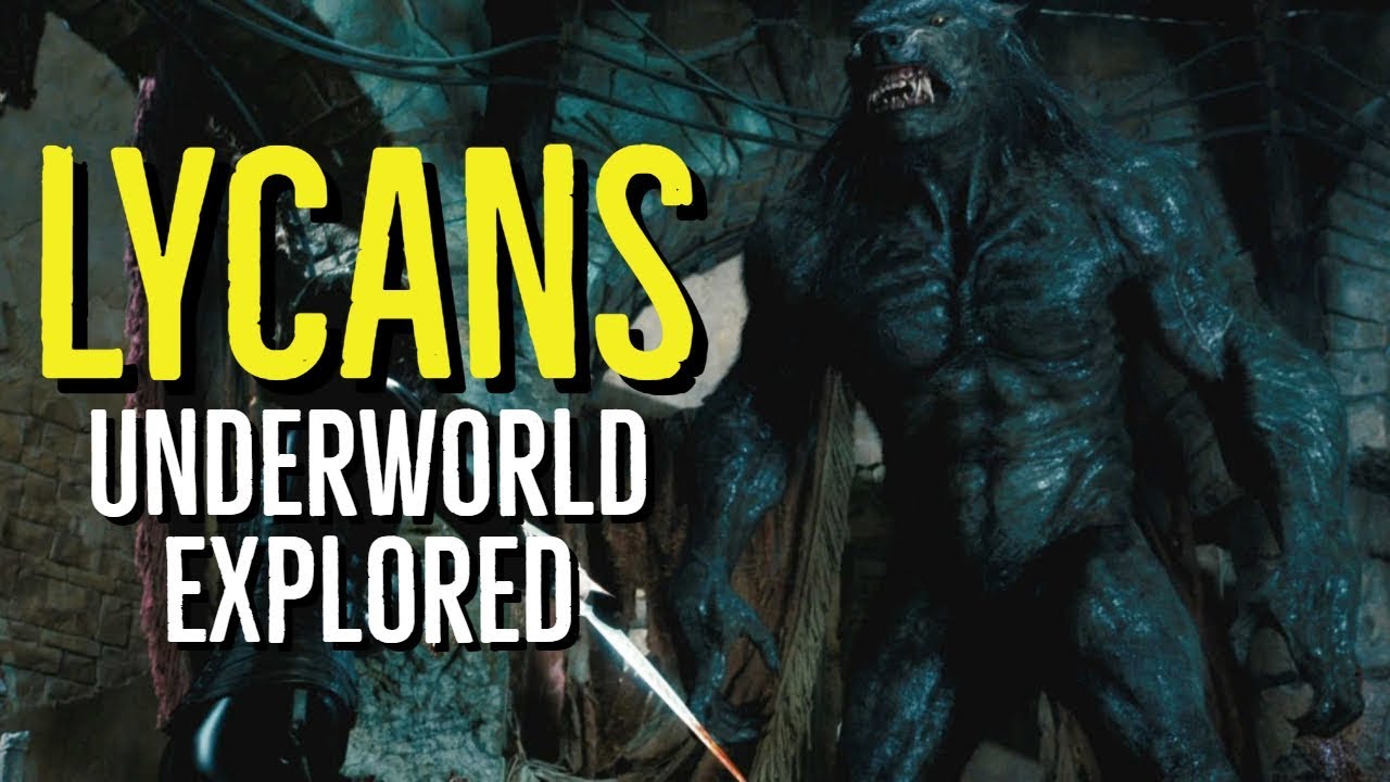 LYCANS (UNDERWORLD Explored) - YouTube