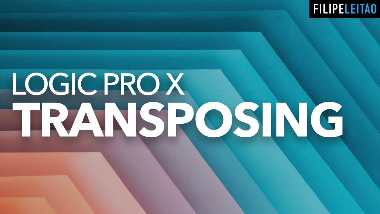 Easy TRANSPOSITION in Logic Pro X | Filipe Leitão - YouTube