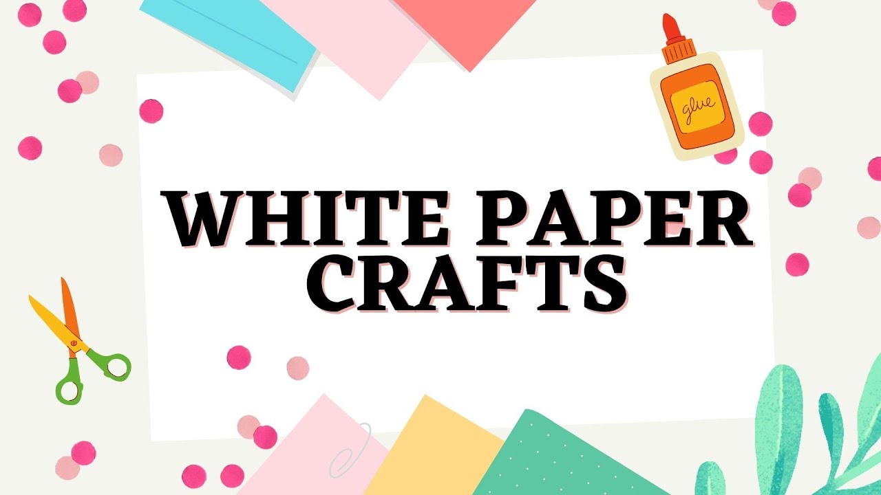 White Paper Crafts easy | simple and easy crafts to make - YouTube