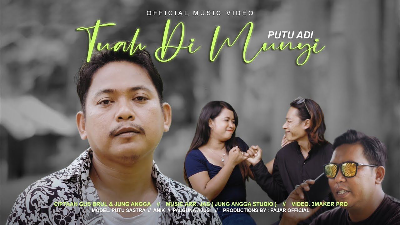 Putu Adi - Tuah Di Munyin ( Official Music Video ) - YouTube