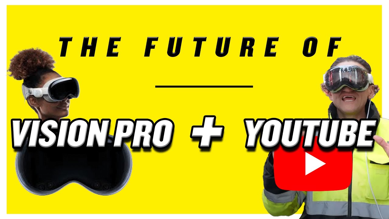 5 Ways The Apple Vision Pro Will Change YouTube - YouTube