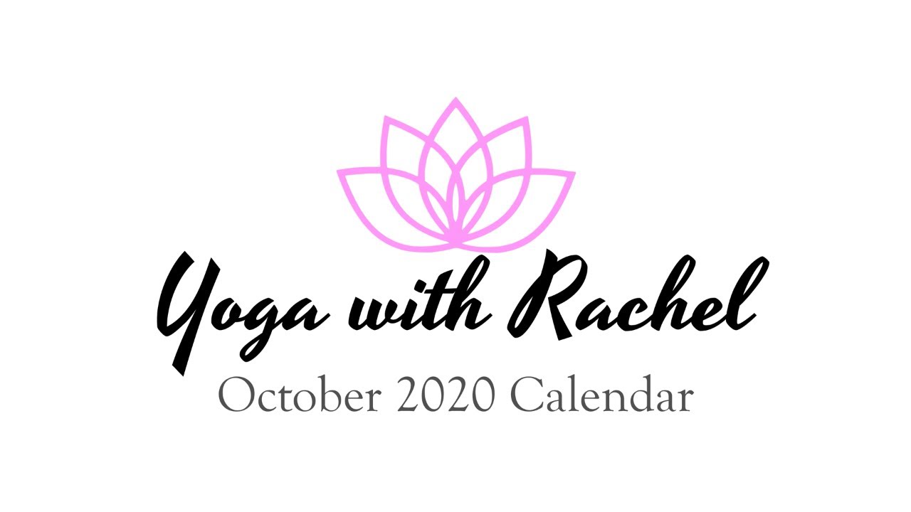 October 2020 Calendar - Yoga with Rachel - YouTube