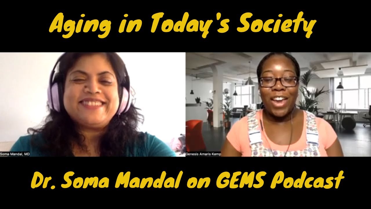 Aging in Today's Society with Dr. Soma Mandal - YouTube