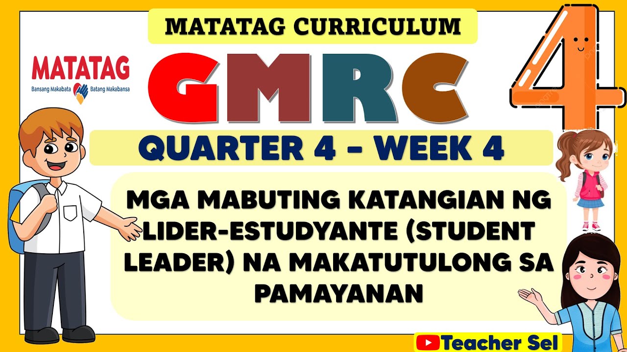 GMRC 4 QUARTER 4 WEEK 4 MATATAG -MABUTING KATANGIAN NG LIDER-ESTUDYANTE ...
