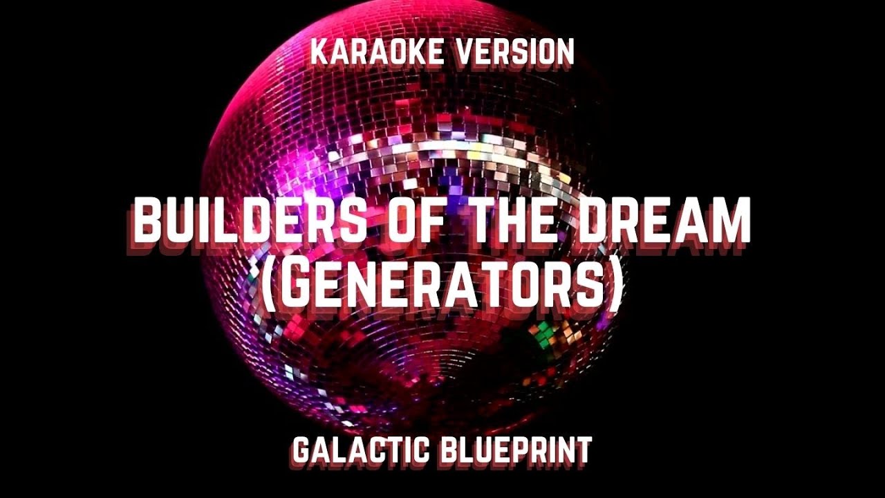 Karaoke - Builders of the Dream (Generators) - YouTube