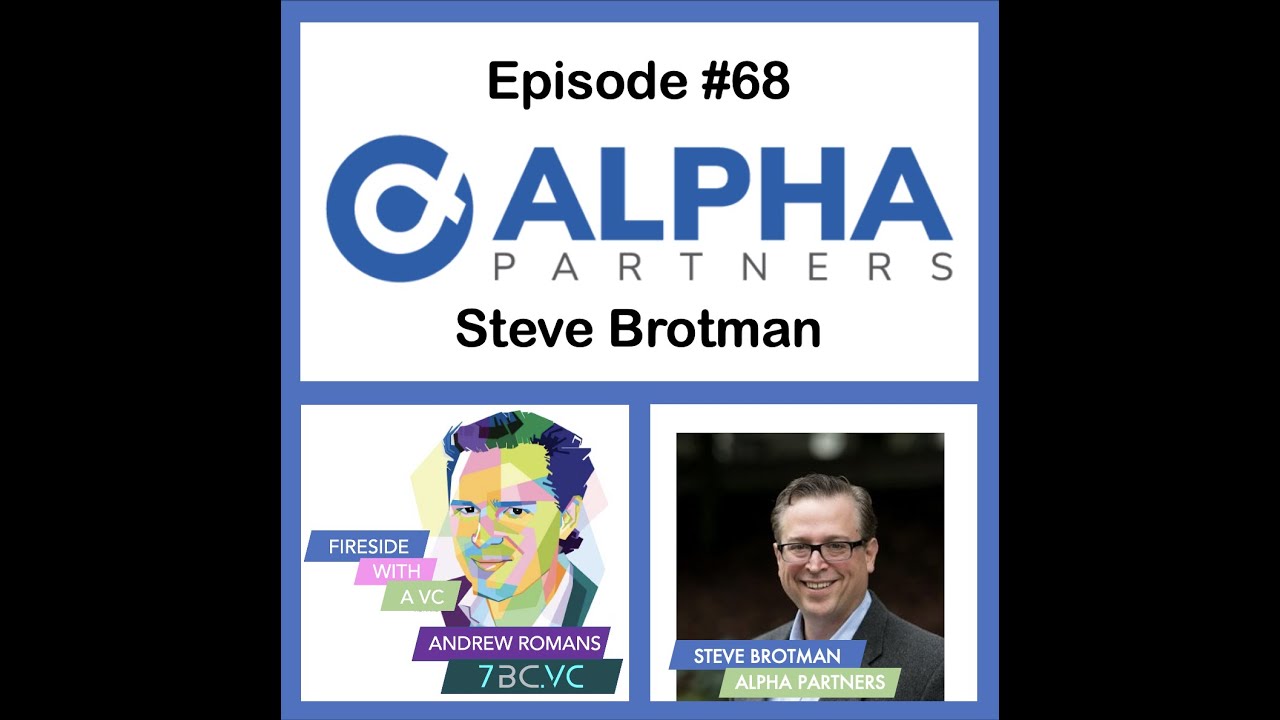 Episode #68, Steve Brotman, Managing Partner, Alpha Partners & Advisor ...