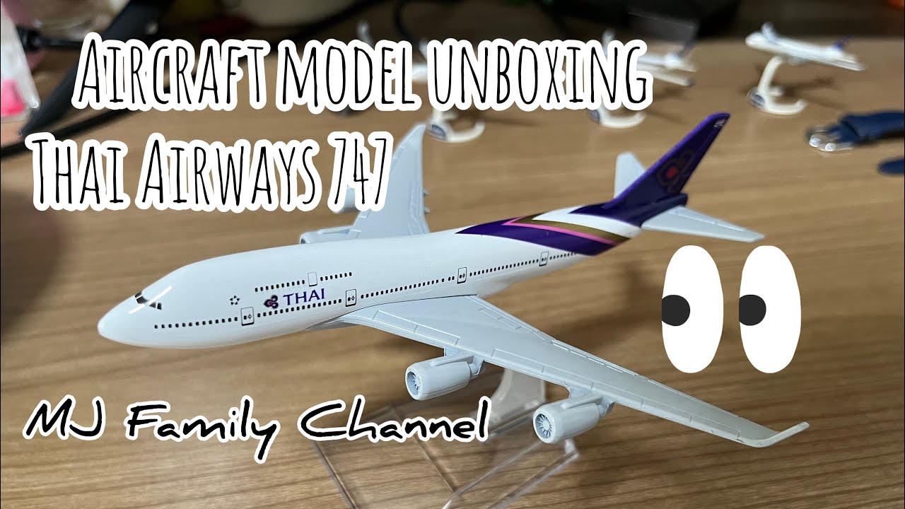 Aircraft Model Unboxing Thai Airways 747 - YouTube