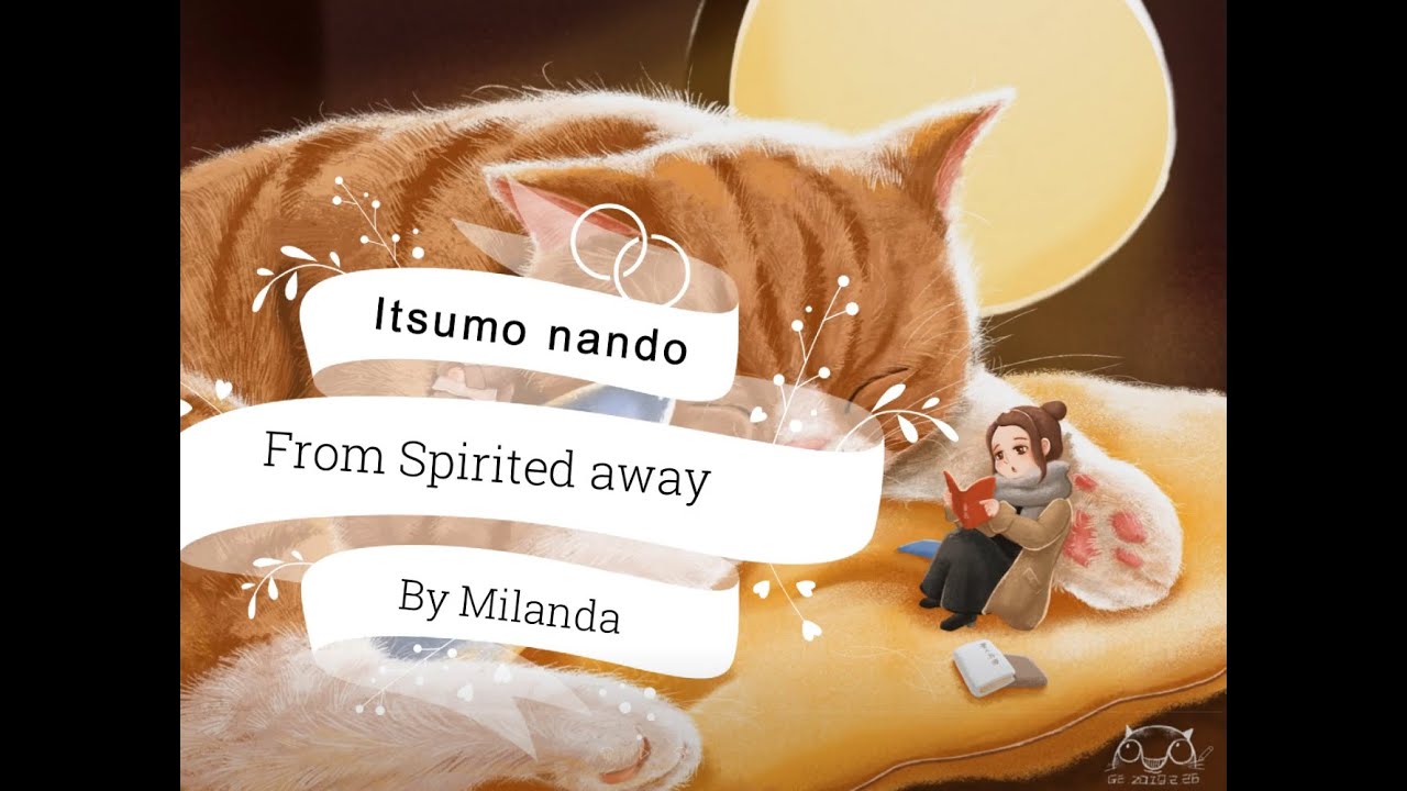 Itsumo nando (Japanese & English & Mandarin) from spirited away - YouTube