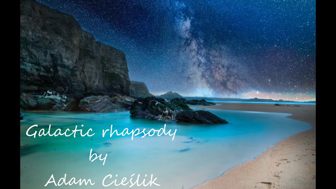 Adam Cieślik - Galactic rhapsody - YouTube