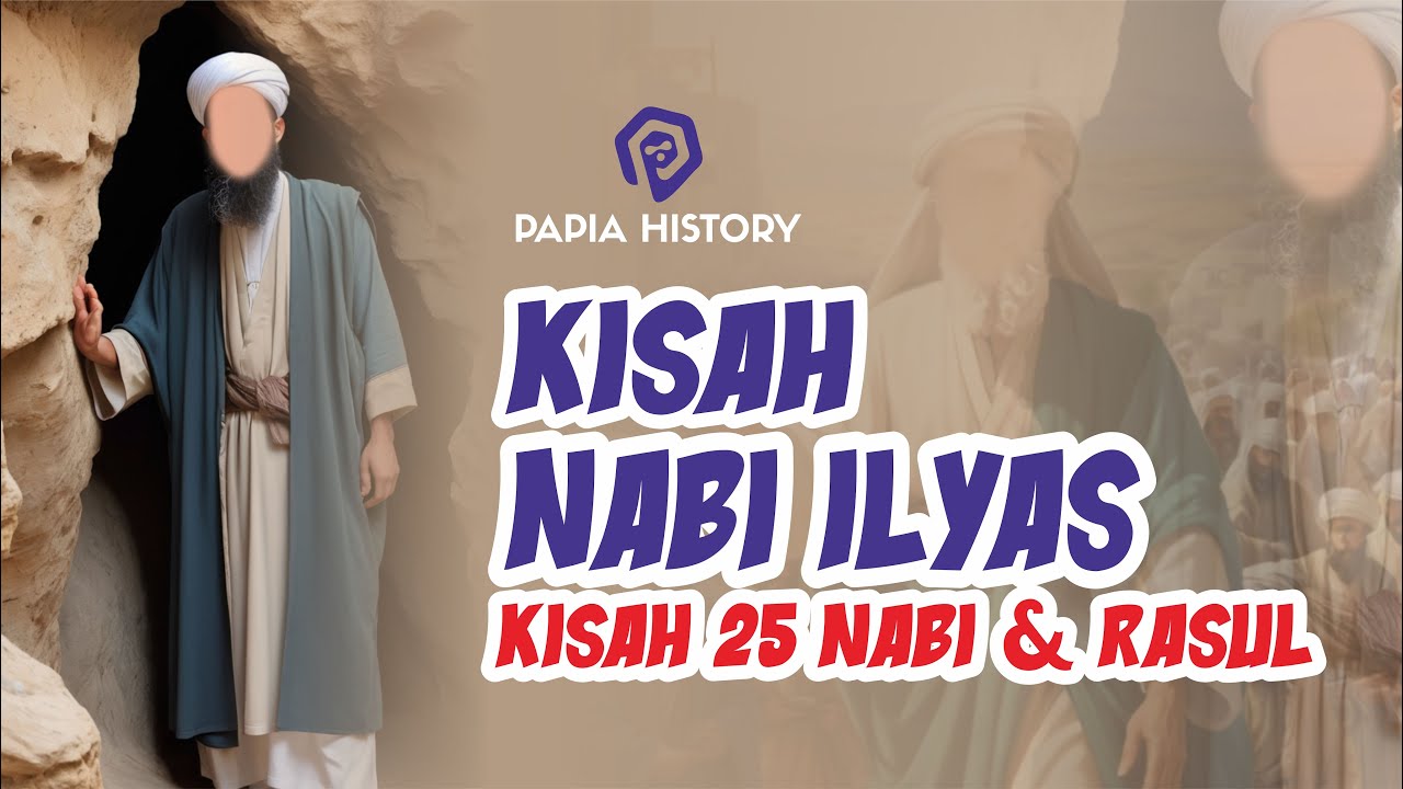 Kisah Nabi Ilyas AS yang gigih dalam berdakwah untuk kaum bani israil # ...