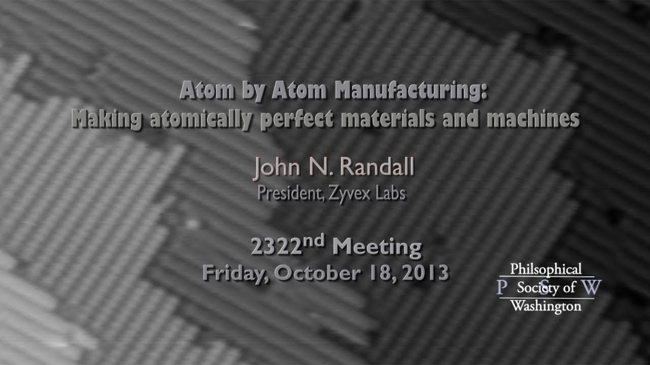 PSW 2322 Atom by Atom Manufacturing Making Atomically Perfect Materials ...