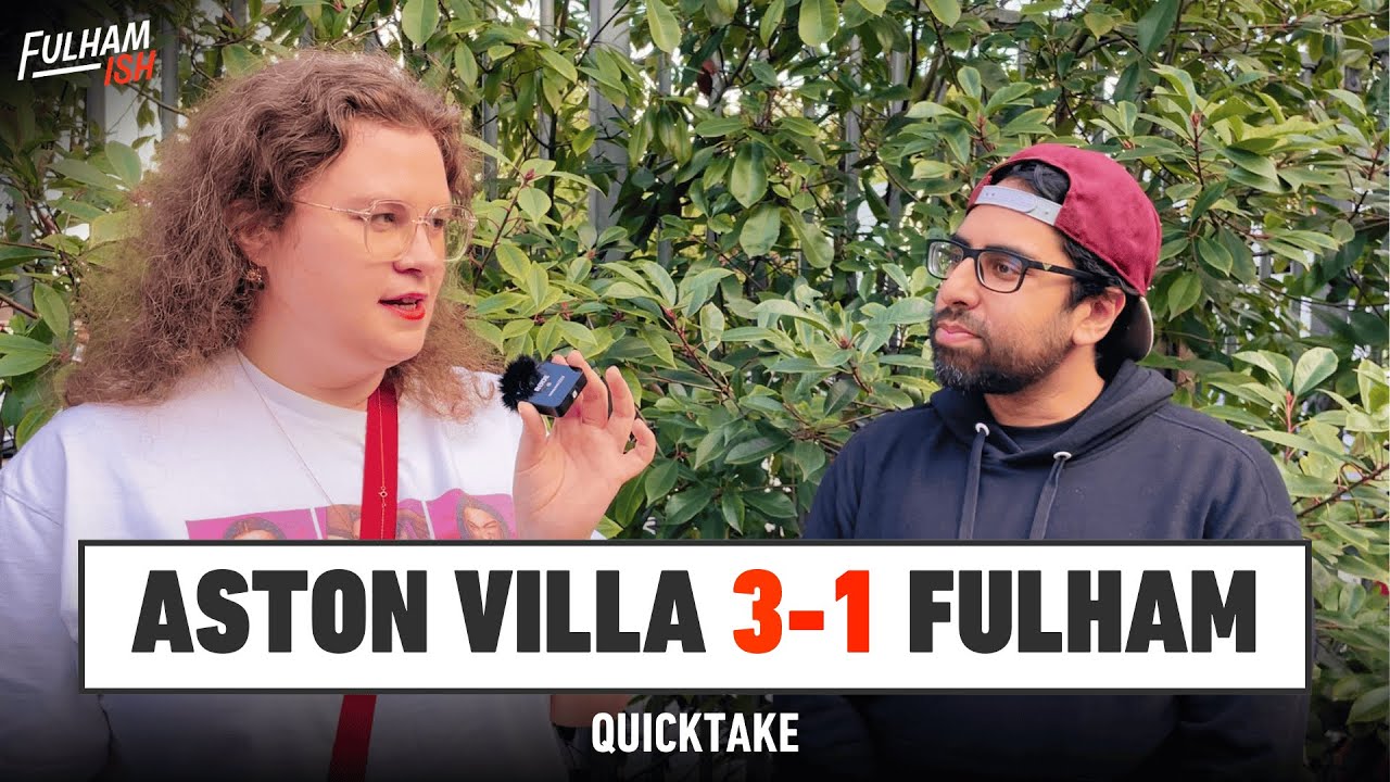 "Why Do We Do This to Ourselves?" | Aston Villa 3-1 Fulham | QUICK TAKE - YouTube
