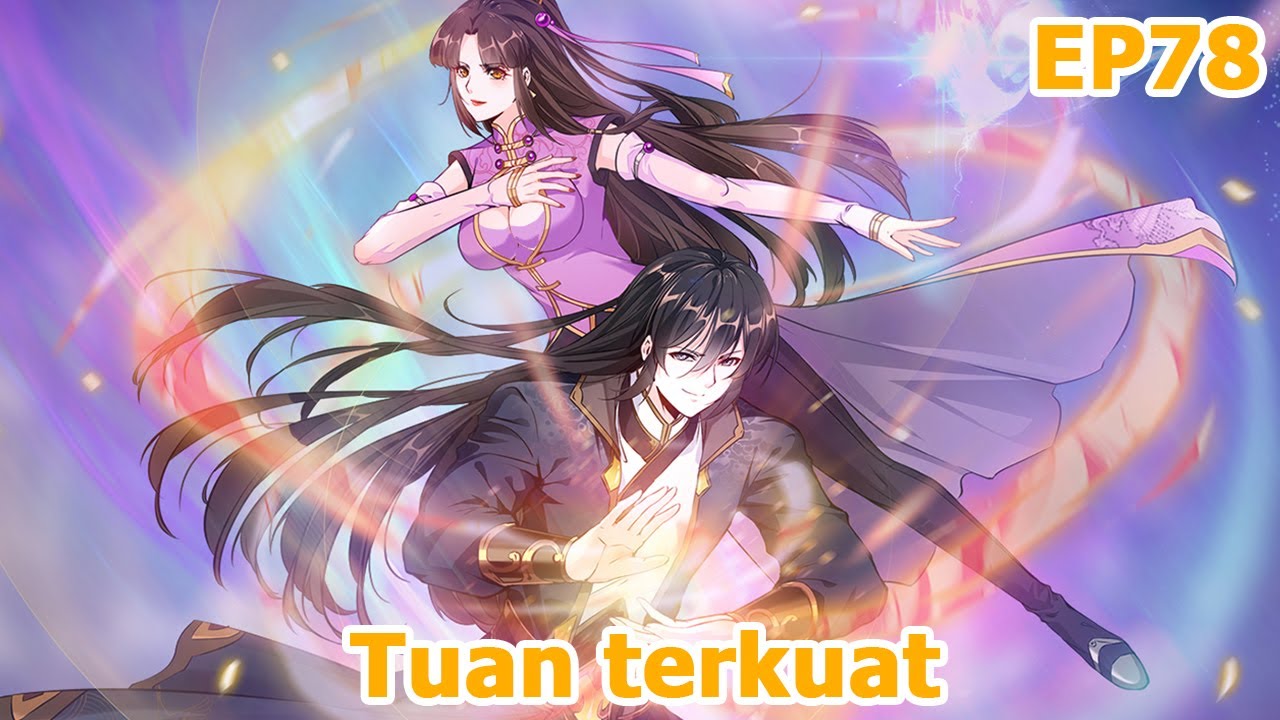 Tuan terkuat EP78 / 最强主宰 EP78 - YouTube