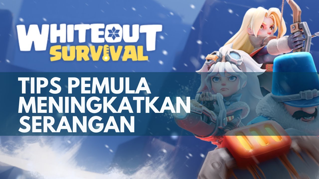 BEGINNER GUIDE : MENINGKATKAN SERANGAN [WHITEOUT SURVIVAL] - YouTube