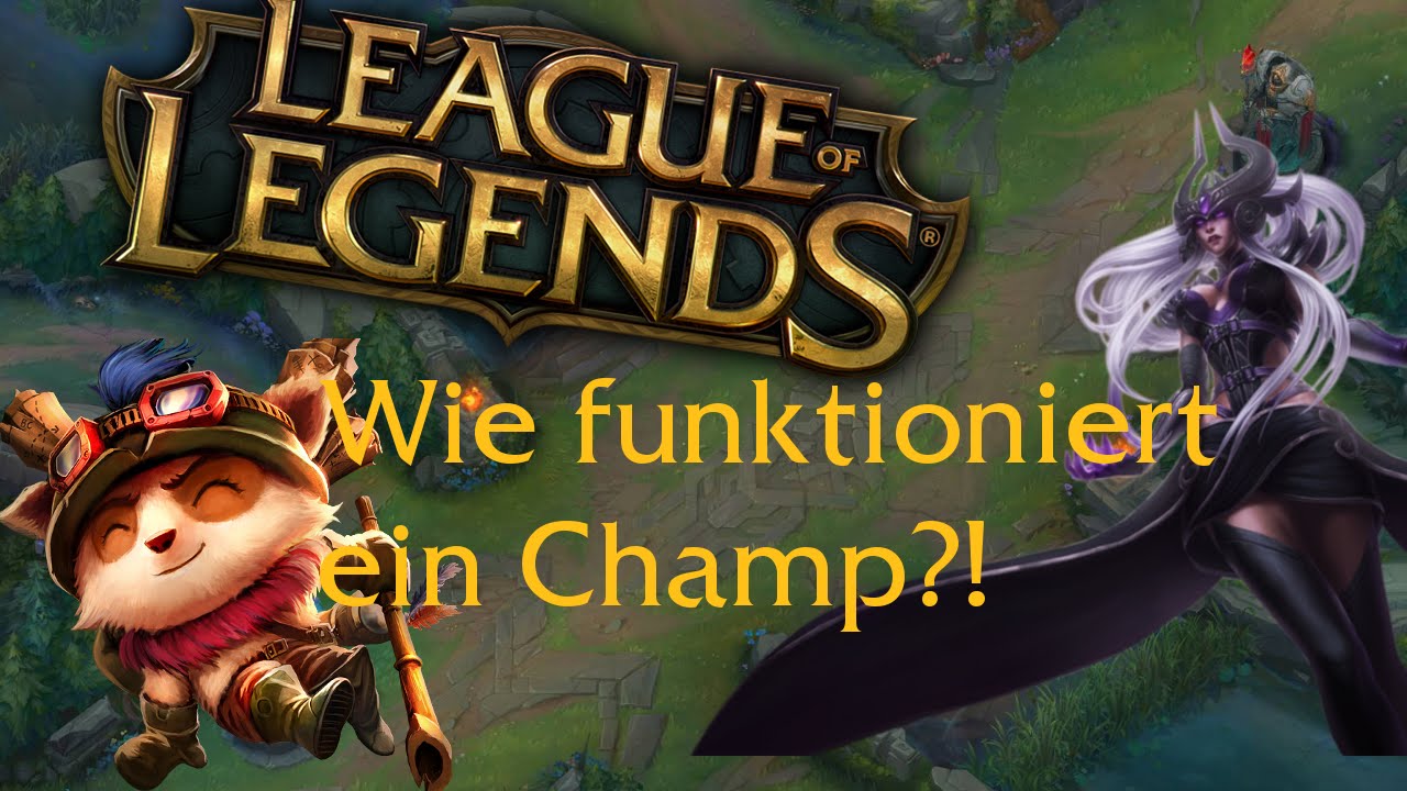Wie funktioniert ein Champ? - League of Legends [Tutorial] - YouTube