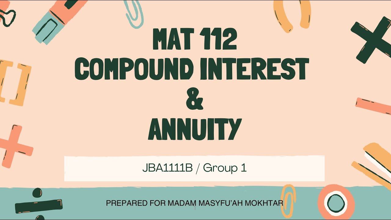 MAT112 - video assignment ( compound interest & annuity ) - YouTube