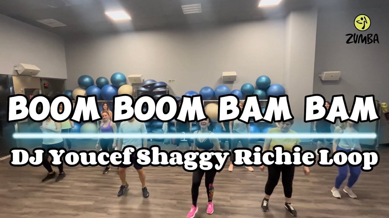 BOOM BOOM BAM BAM, DJ Youcef Shaggy Richie Loop, coreografía Zumba ...