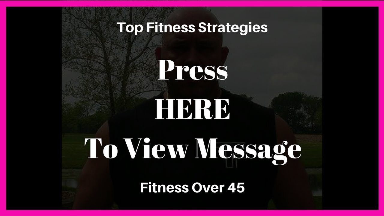 Living Fit Over 45 Years Old: Top Fitness Strategies - YouTube