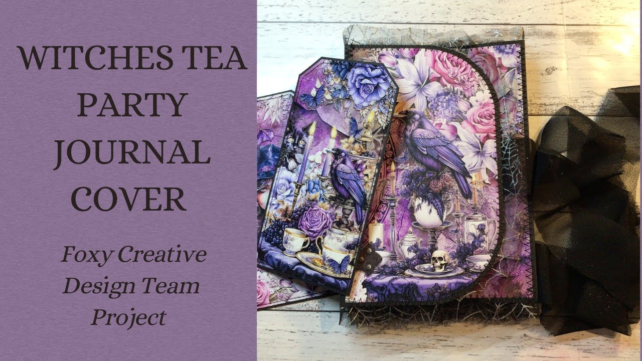 'Witches Tea Party' Journal Cover Process - Foxy Creative DTP - YouTube