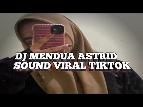 DJ MENDUA ASTRID - SOUND VIRAL TIKTOK - YouTube