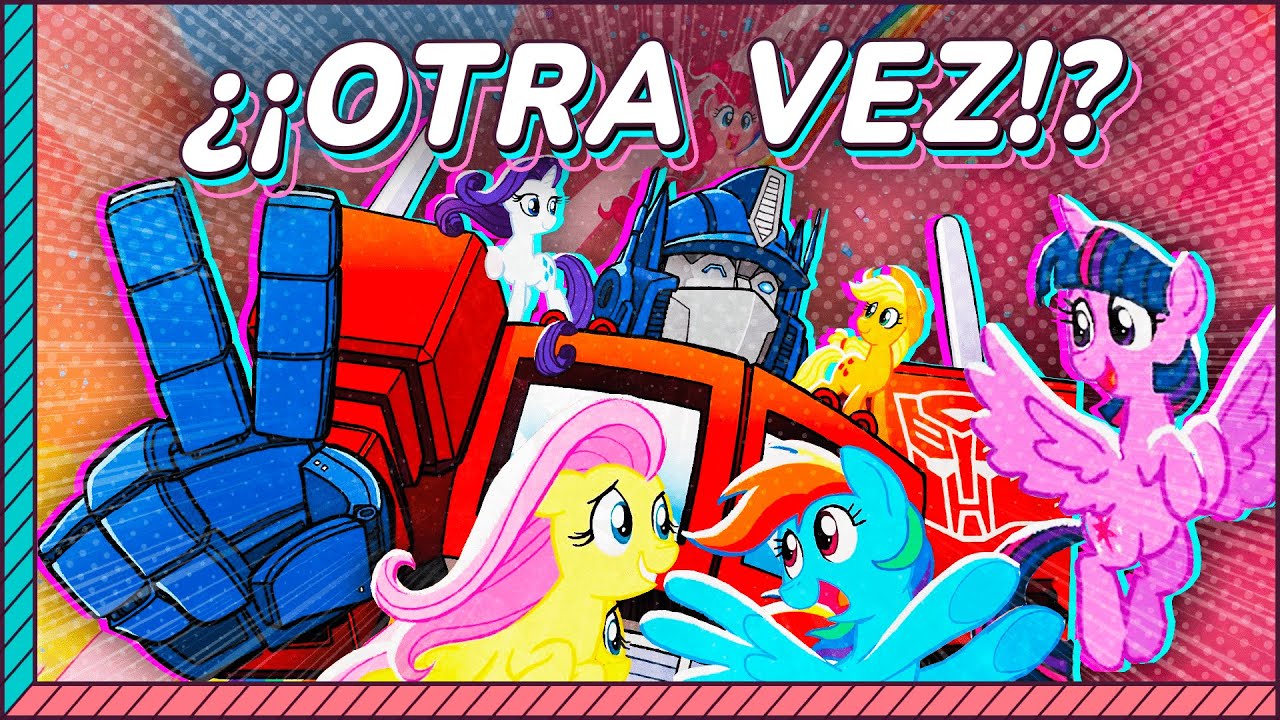 El CROSSOVER MÁS EXTRAÑO | My Little Pony/Transformers: Friendship in ...