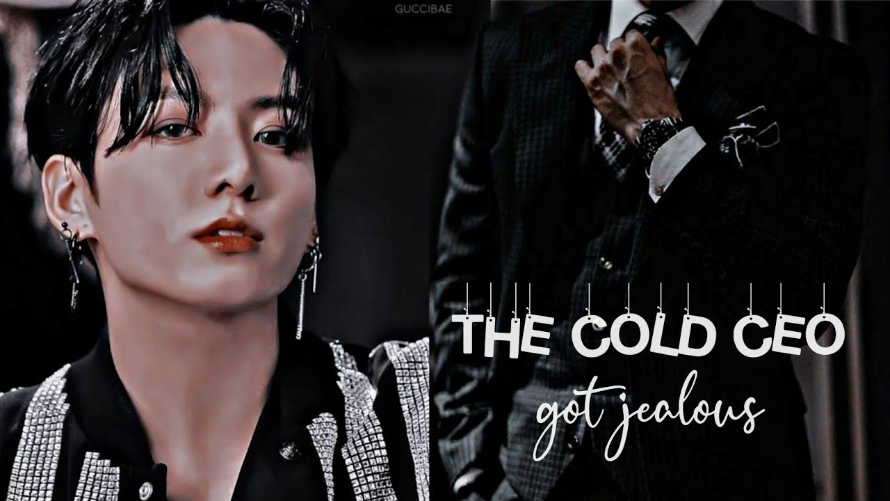 THE COLD CEO GOT JEALOUS ||JUNGKOOK FF - YouTube