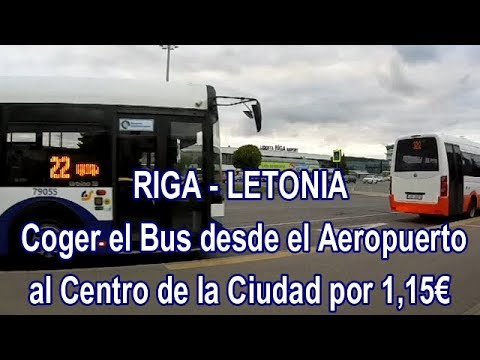 RIGA - LETONIA: Coger el Bus (Linea 22) del Aeropuerto a la Ciudad POR ...