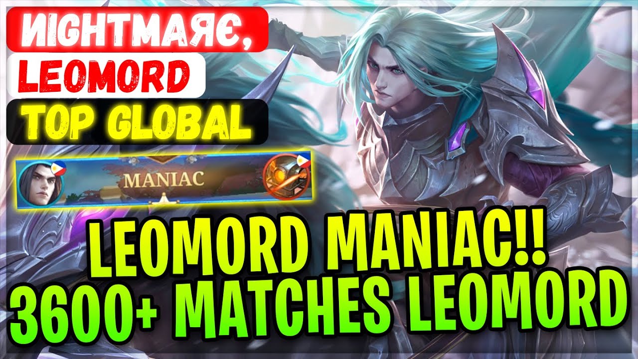 LEOMORD MANIAC!! 3600+ Matches Leomord [ Top Global Leomord ] иιgнтмαяє ...