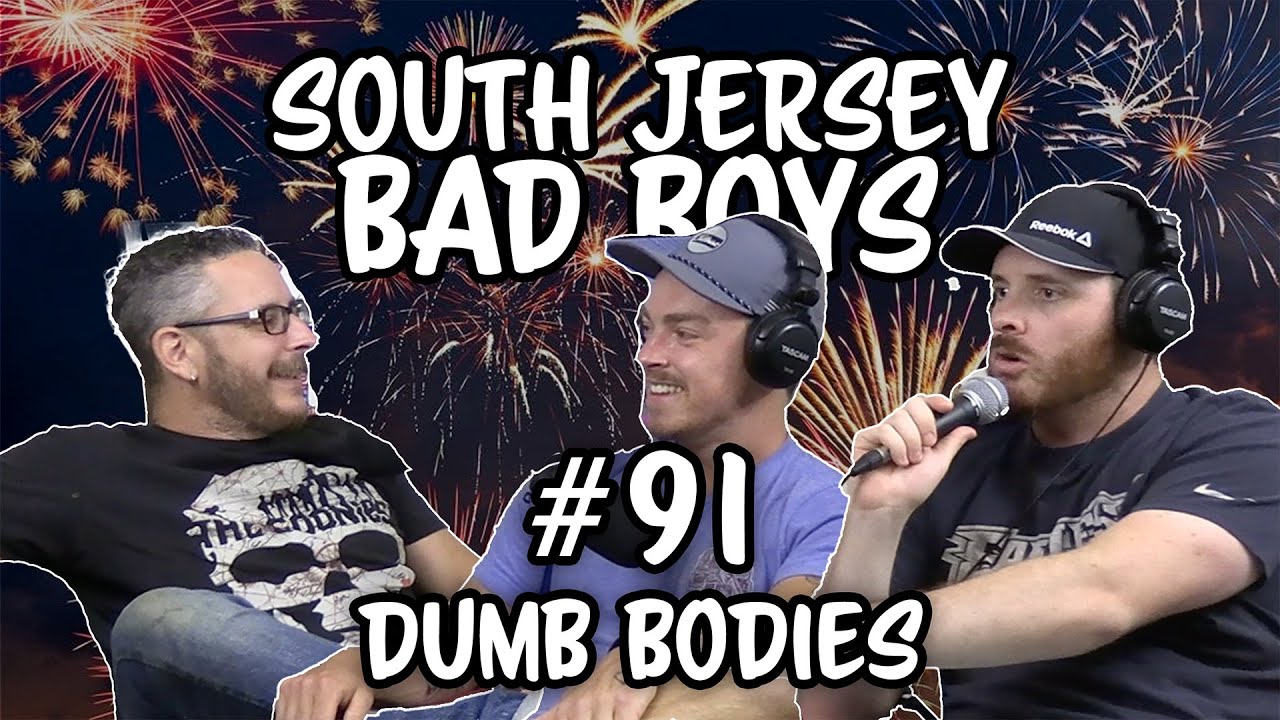 Ep. 91: Dumb Bodies w/ Steve Bickel | South Jersey Bad Boys - YouTube