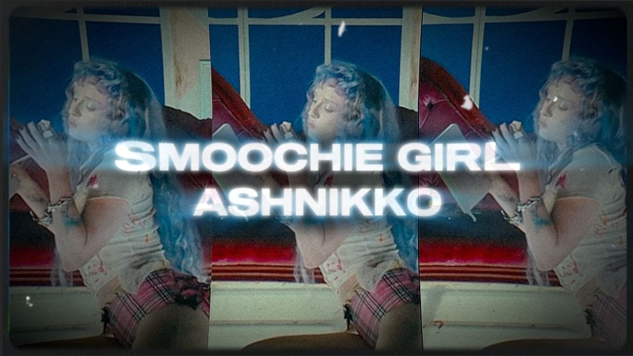 Ashnikko - Smoochie Girl (Slowed + Reverb) - YouTube