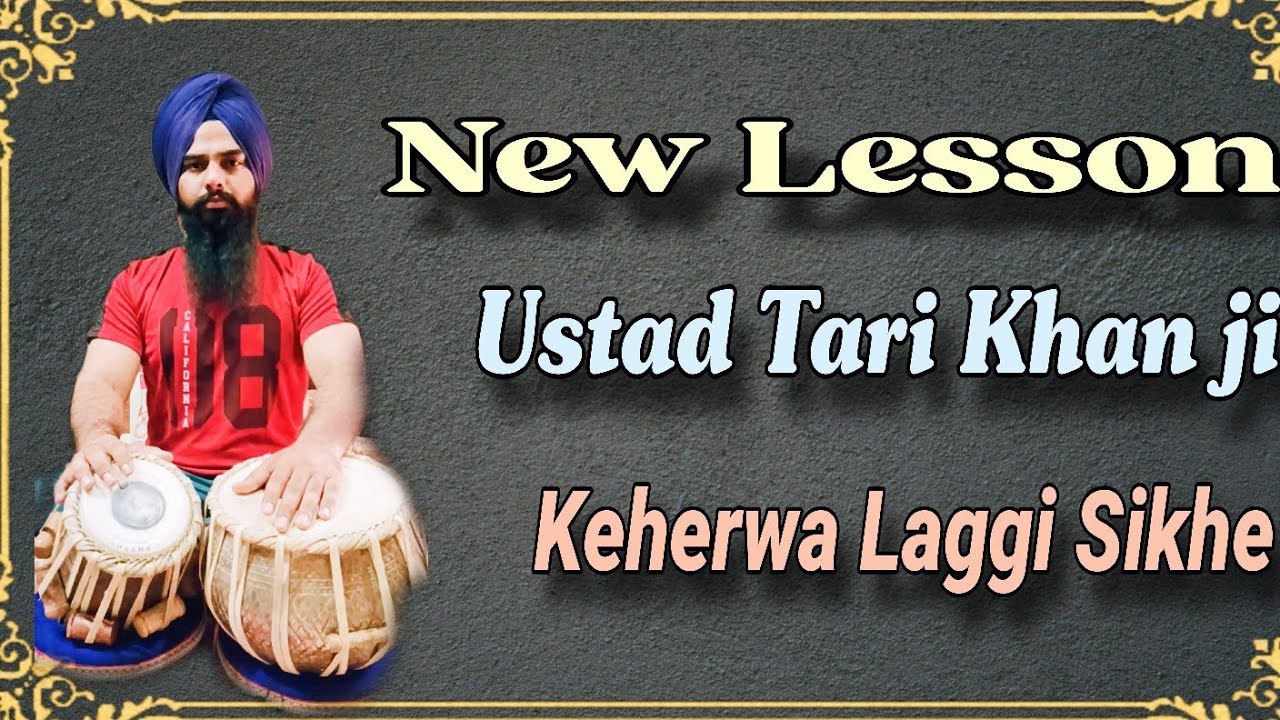 Ustad Tari Khan ji Laggi sikhe Sikhe | tabla classes - YouTube