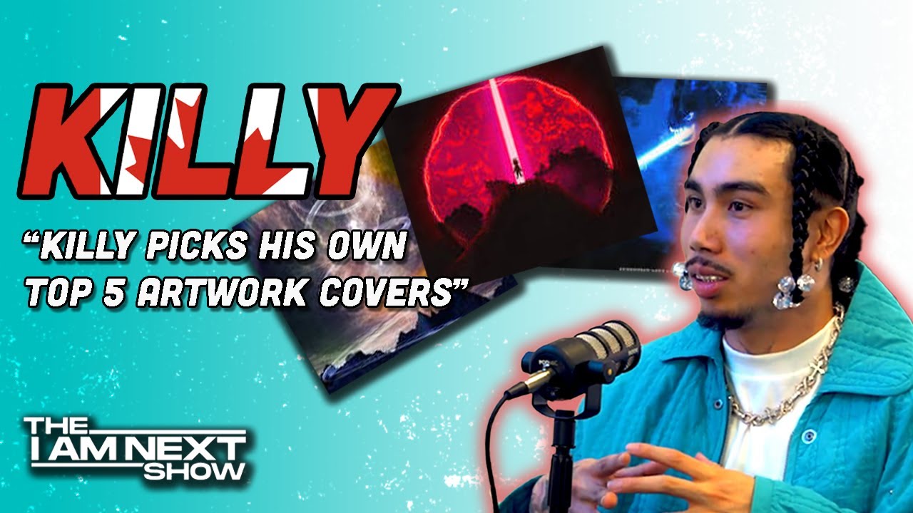 Killy Picks Top 5 Artwork Covers For His Music - The I AM NEXT Show ...