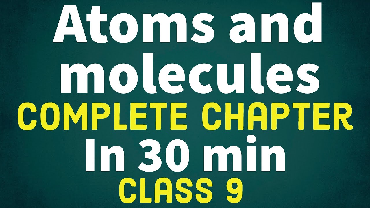 Chapter 3 Atoms and molecules one shot video class 9 Science - YouTube