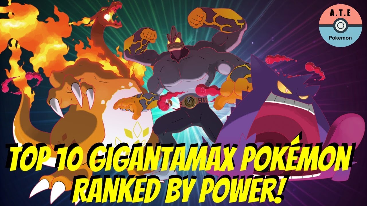 Top 10 Gigantamax Pokémon Ranked by Power - With Their Evolution Lines ...