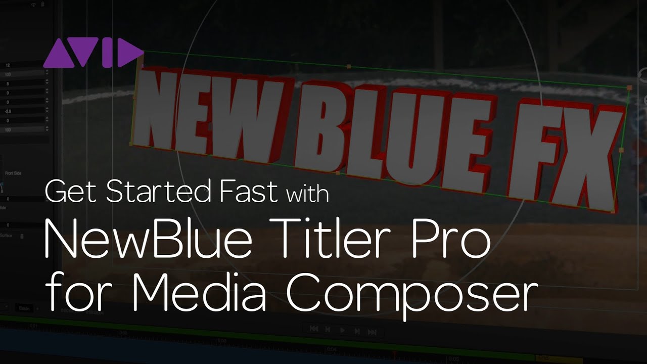 Get Started Fast with NewBlue Titler Pro for Media Composer | Episode 3 ...