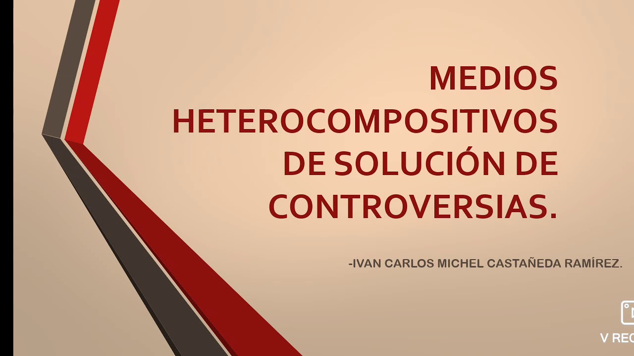 MEDIOS HETEROCOMPOSITIVOS DE SOLUCIÓN DE CONTROVERSIAS - YouTube