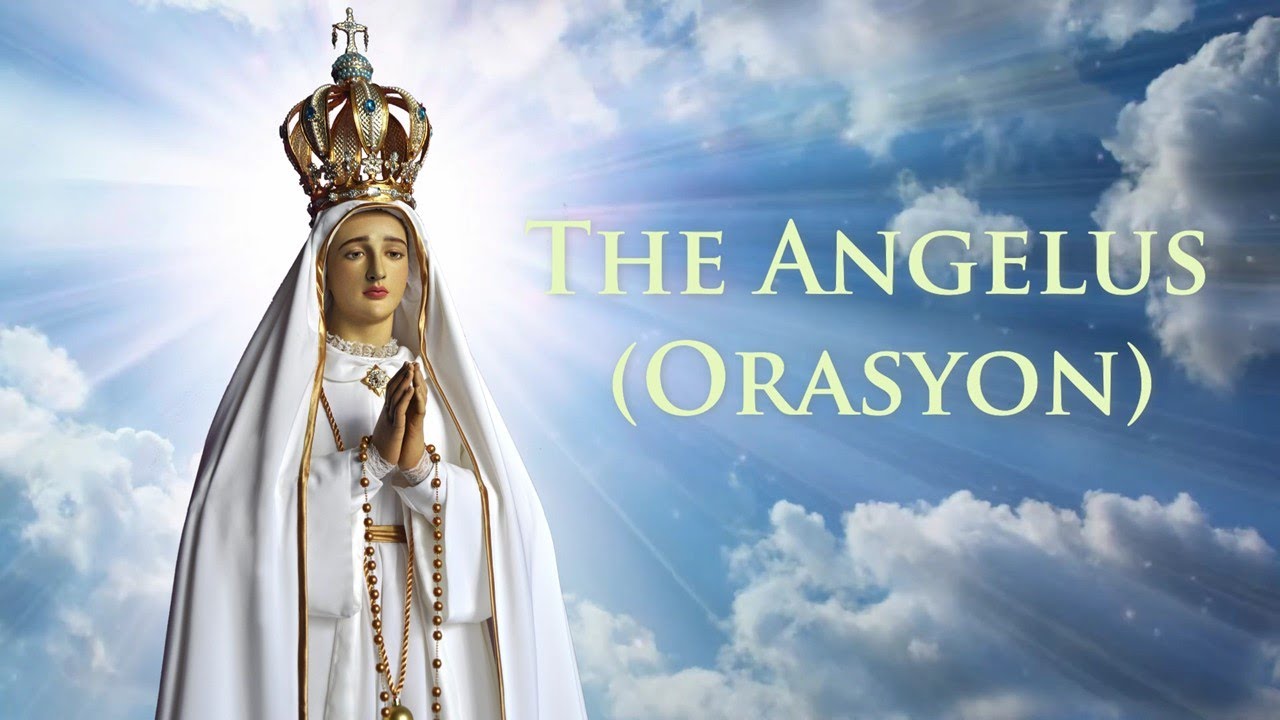 The ANGELUS (Orasyon) - YouTube