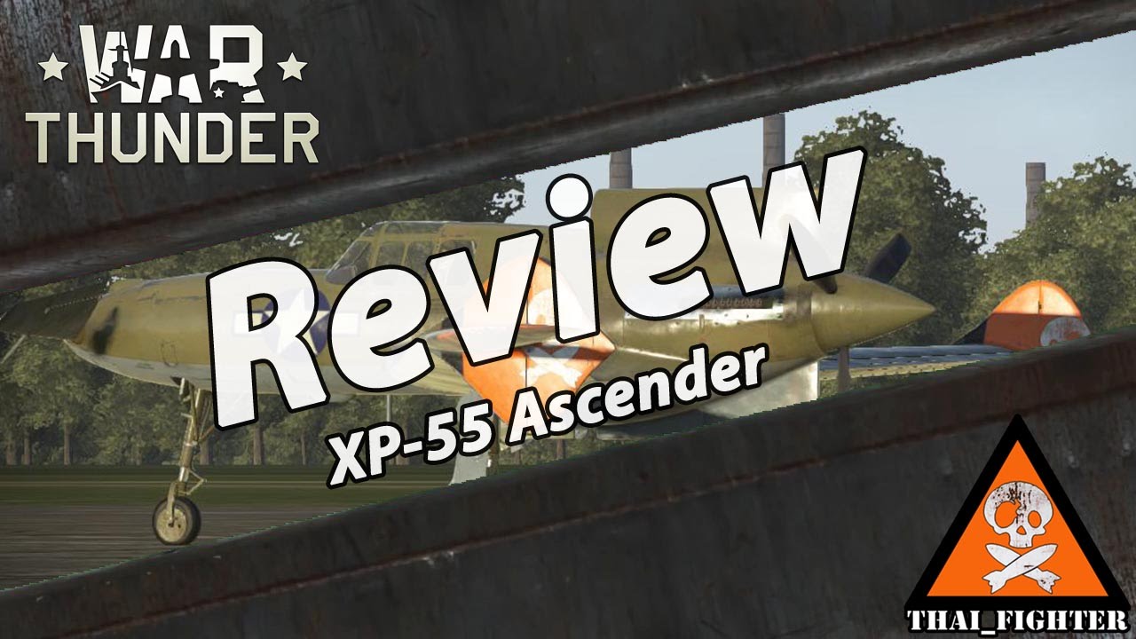 War Thunder: Review - XP 55 Ascender [GERMAN] - YouTube