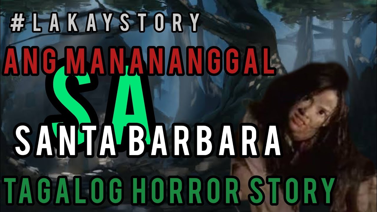 ANG MANANANGGAL SA SANTA BARBARA | TAGALOG HORROR STORY | - YouTube