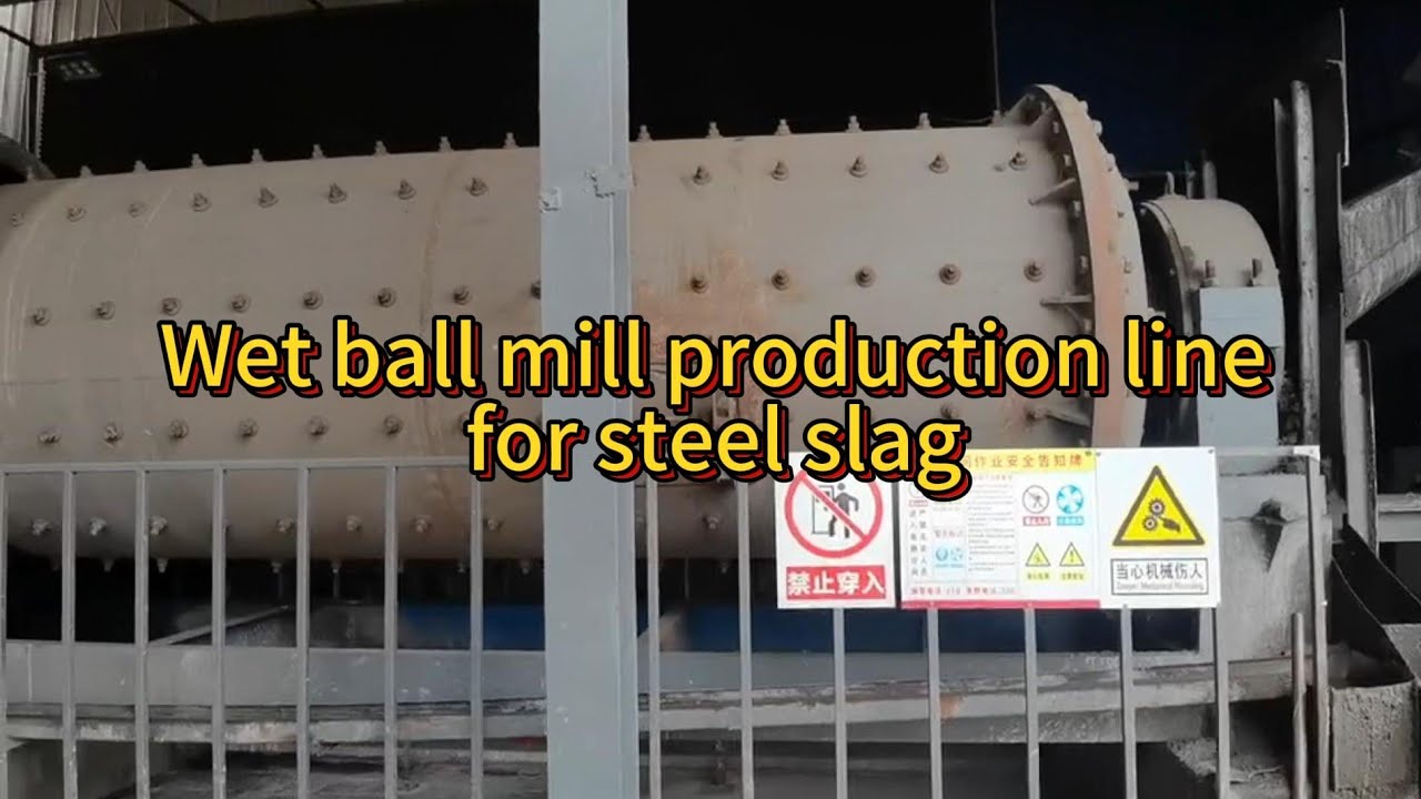 WET BALL MILL PRODUTION LINE FOR STEEL SLAG - YouTube