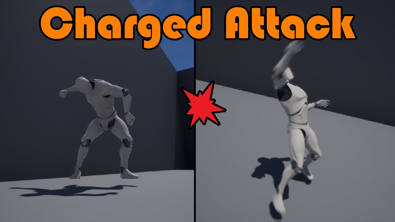 How To Create A Charged Attack With Animations Unreal Engine