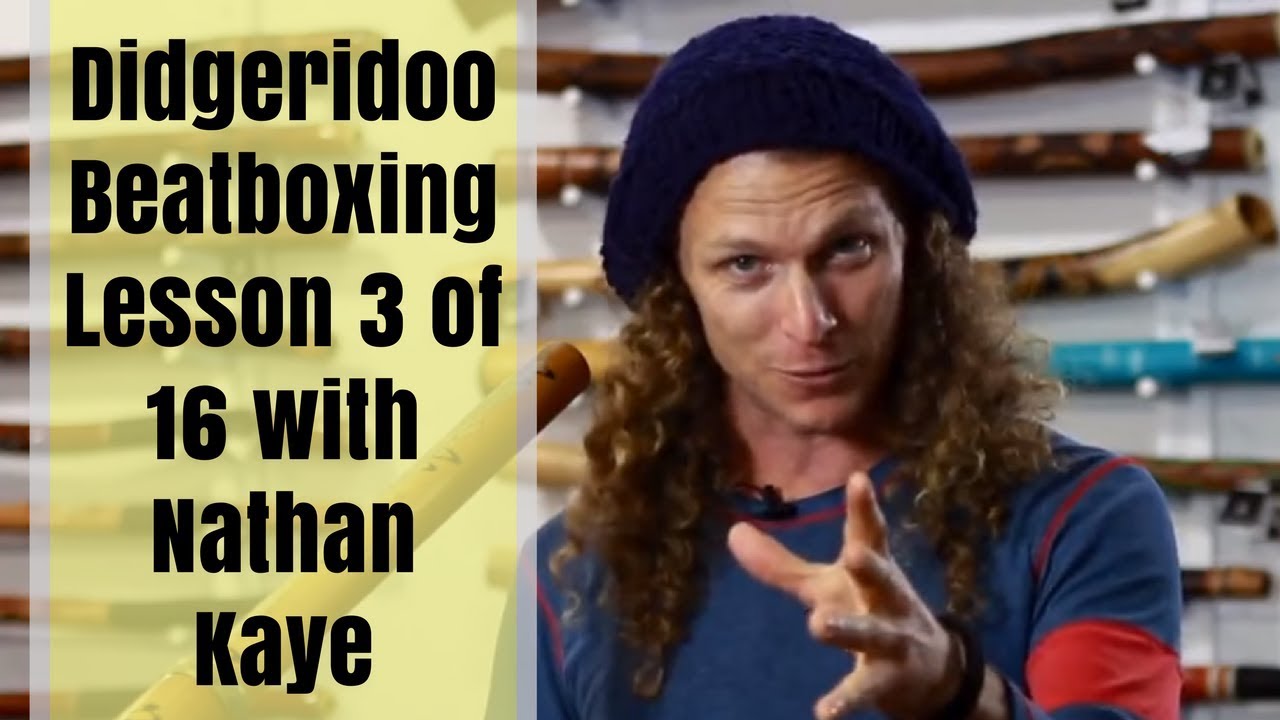 Didgeridoo Beatboxing Lesson 3 of 16 with Nathan Kaye - YouTube