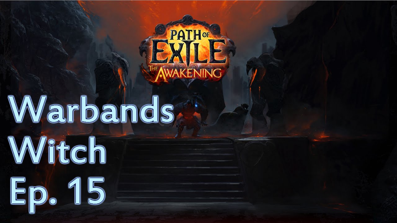 [Act 4] Rapture Device - Ep #15 - Warbands Witch - Path of Exile: The ...